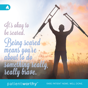 Meme: Scared and Brave - Patient Worthy