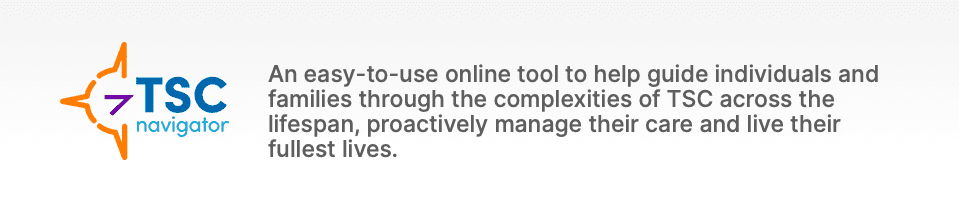 The TSC Navigator: A New Resource to Guide Families through the TSC ...